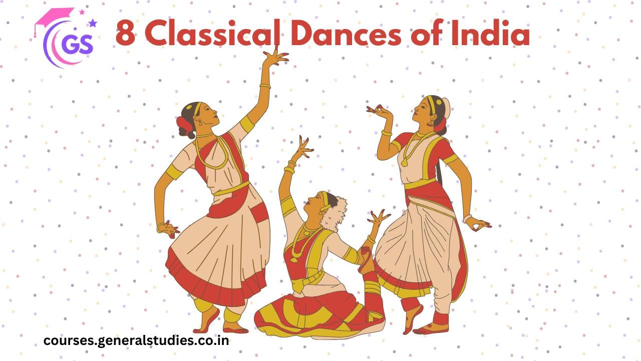 8 Classical Dances of India: A Rich Cultural Heritage